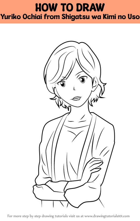 How to Draw Yuriko Ochiai from Shigatsu wa Kimi no Uso (Shigatsu wa ...