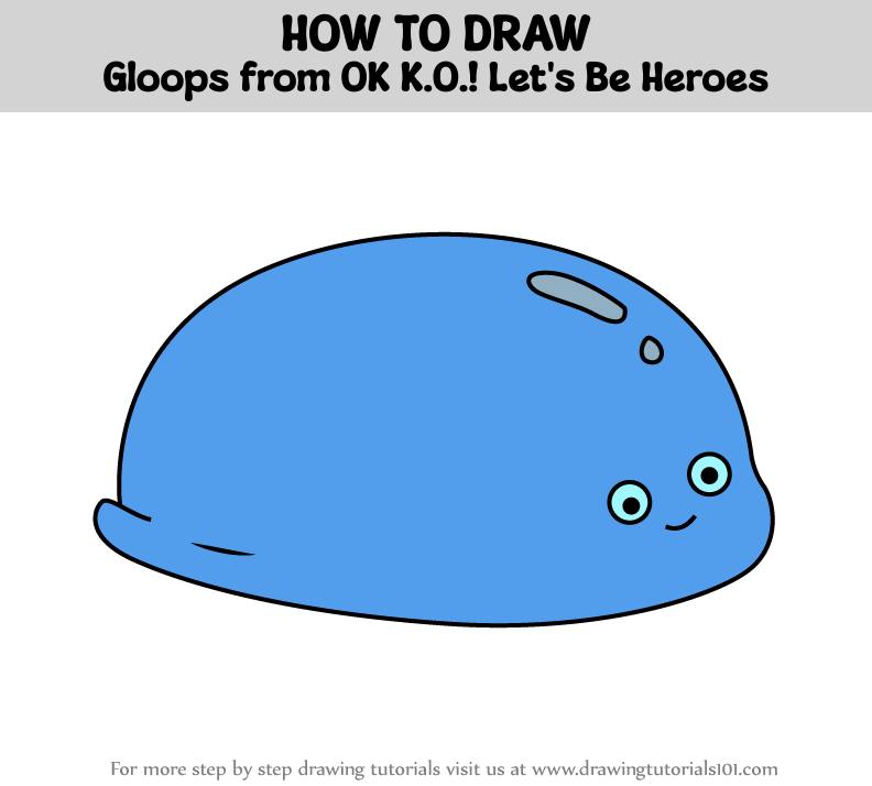 How to Draw Gloops from OK K.O.! Let's Be Heroes (OK K.O.! Let's Be ...