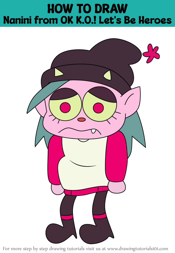 How to Draw Nanini from OK K.O.! Let's Be Heroes (OK K.O.! Let's Be ...