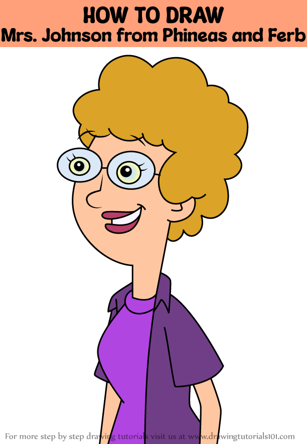 How to Draw Mrs. Johnson from Phineas and Ferb (Phineas and Ferb) Step ...
