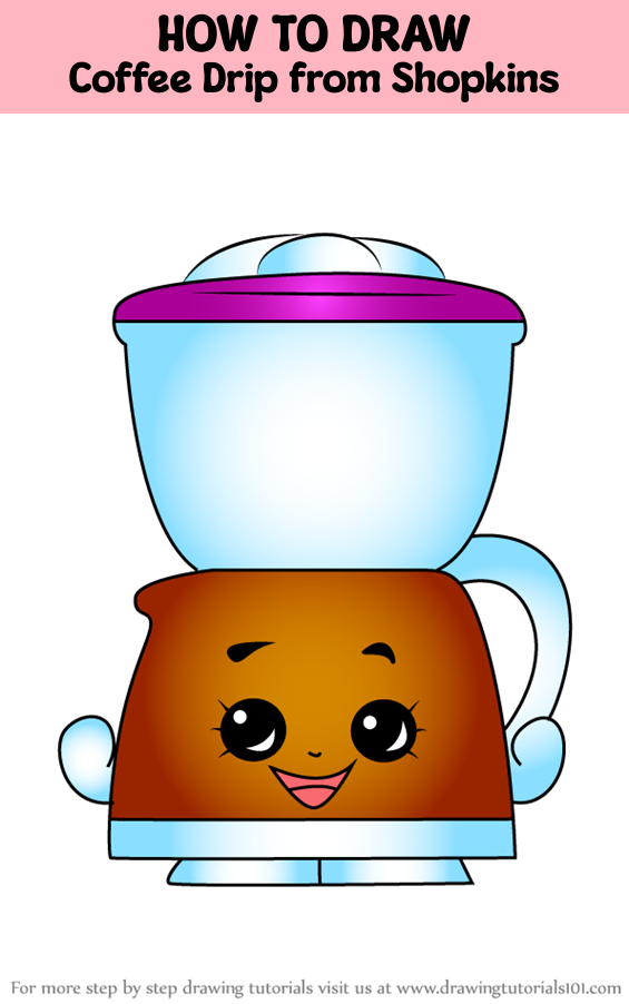 How to Draw Coffee Drip from Shopkins (Shopkins) Step by Step ...